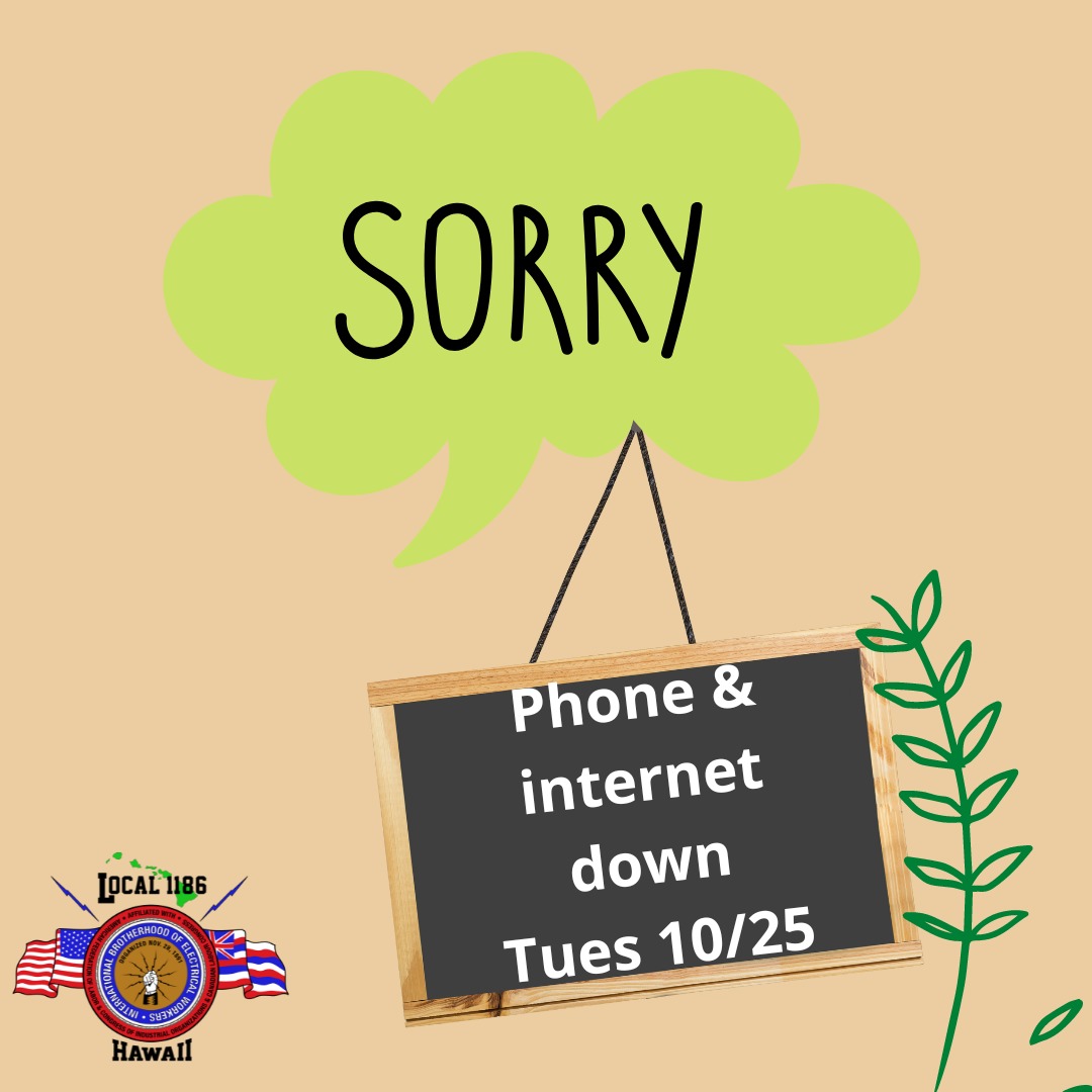 Union office internet & phone down 10/25/22 - IBEW 1186